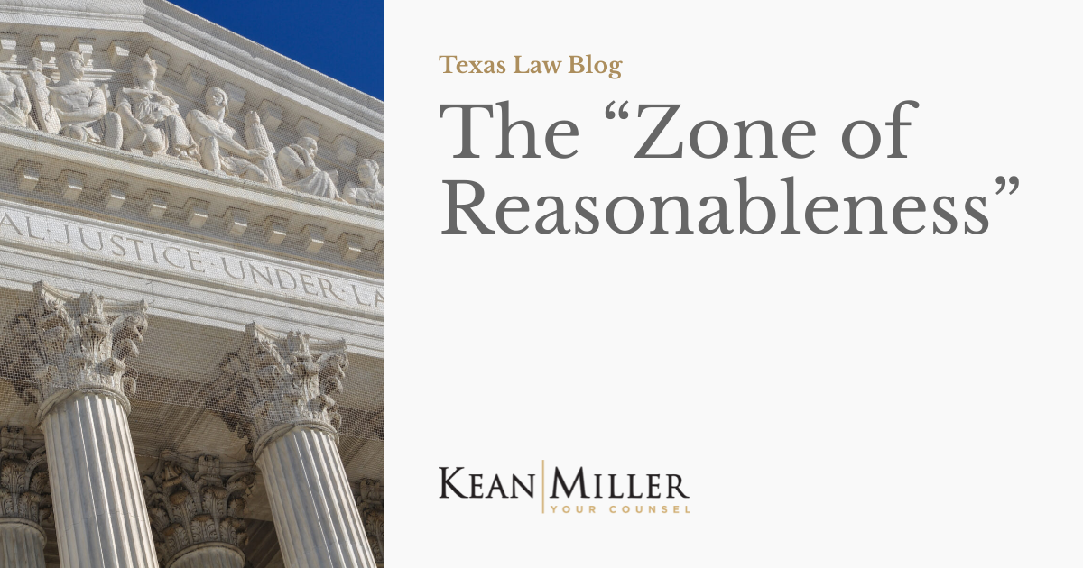 The “Zone of Reasonableness” | Texas Law Blog