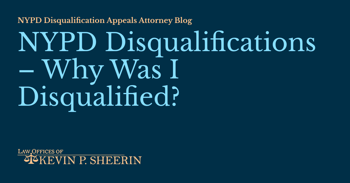 NYPD Disqualifications – Why Was I Disqualified?