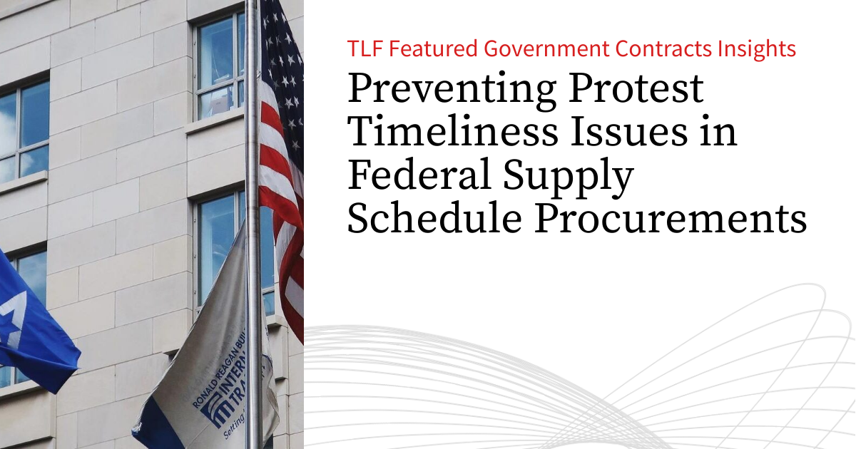 Preventing Protest Timeliness Issues in Federal Supply Schedule ...