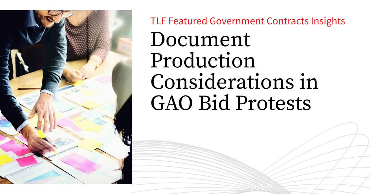 Document Production Considerations in GAO Bid Protests | GovCon ...