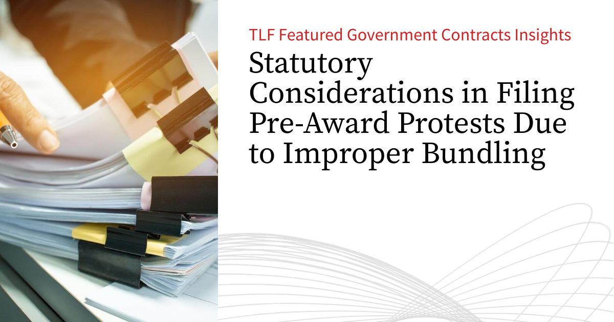 Statutory Considerations in Filing Pre-Award Protests Due to Improper ...