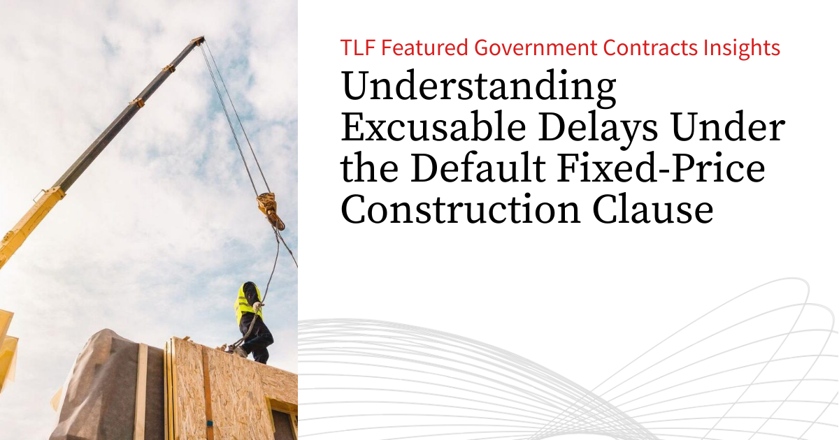 Understanding Excusable Delays Under the Default Fixed-Price ...