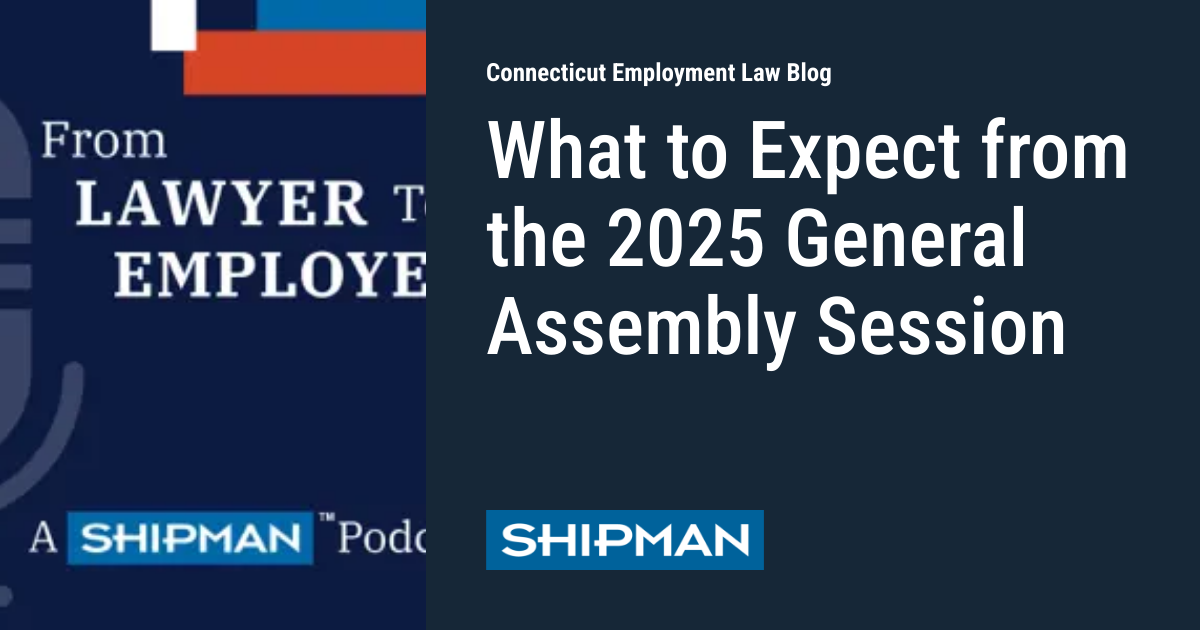 What to Expect from the 2025 General Assembly Session | Connecticut ...