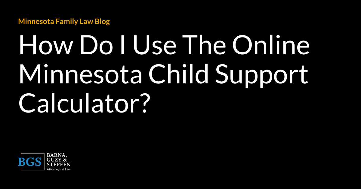 How Do I Use The Online Minnesota Child Support Calculator?