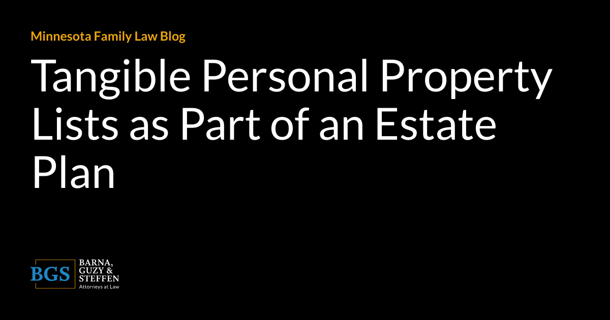 Tangible Personal Property Lists as Part of an Estate Plan