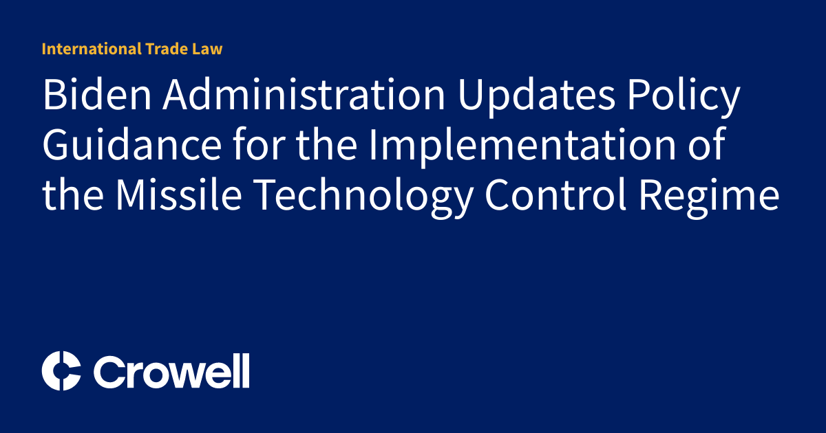 Biden Administration Updates Policy Guidance for the Implementation of ...