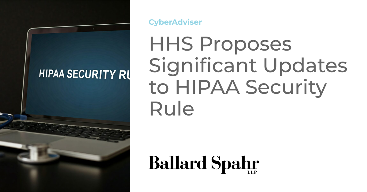 HHS Proposes Significant Updates to HIPAA Security Rule | CyberAdviser
