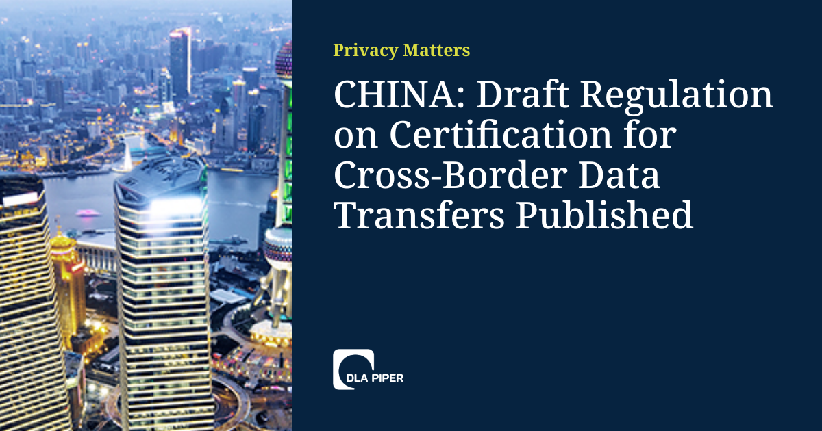 CHINA: Draft Regulation on Certification for Cross-Border Data ...