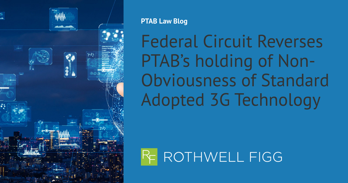 Federal Circuit Reverses PTAB’s holding of Non-Obviousness of Standard ...
