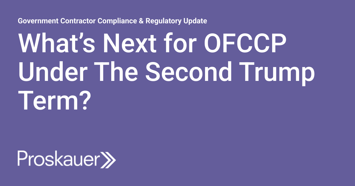 What’s Next for OFCCP Under The Second Trump Term? | Government ...