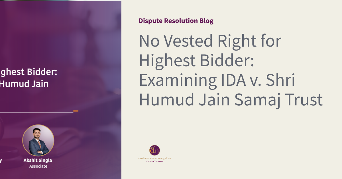 No Vested Right for Highest Bidder: Examining IDA v. Shri Humud Jain ...