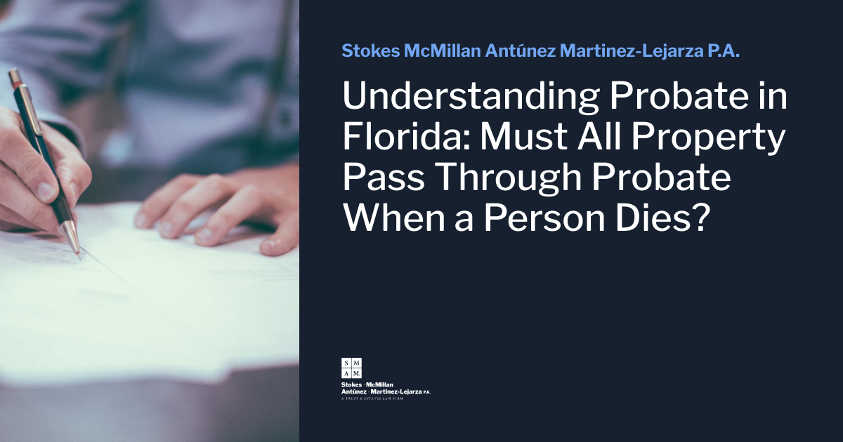 Understanding Probate in Florida: Must All Property Pass Through ...