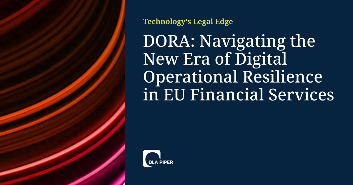DORA: Navigating the New Era of Digital Operational Resilience in EU ...