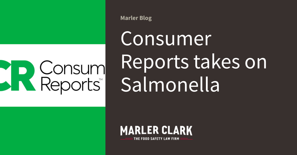 Consumer Reports takes on Salmonella | Marler Blog