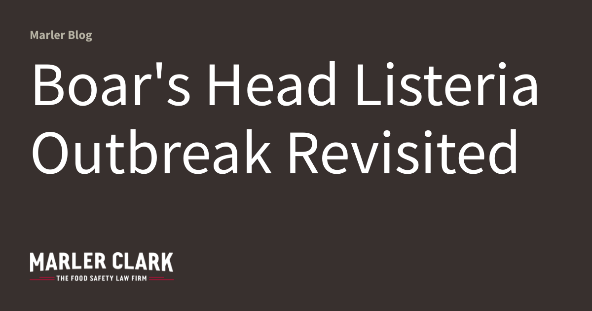 Boar's Head Listeria Outbreak Revisited | Marler Blog