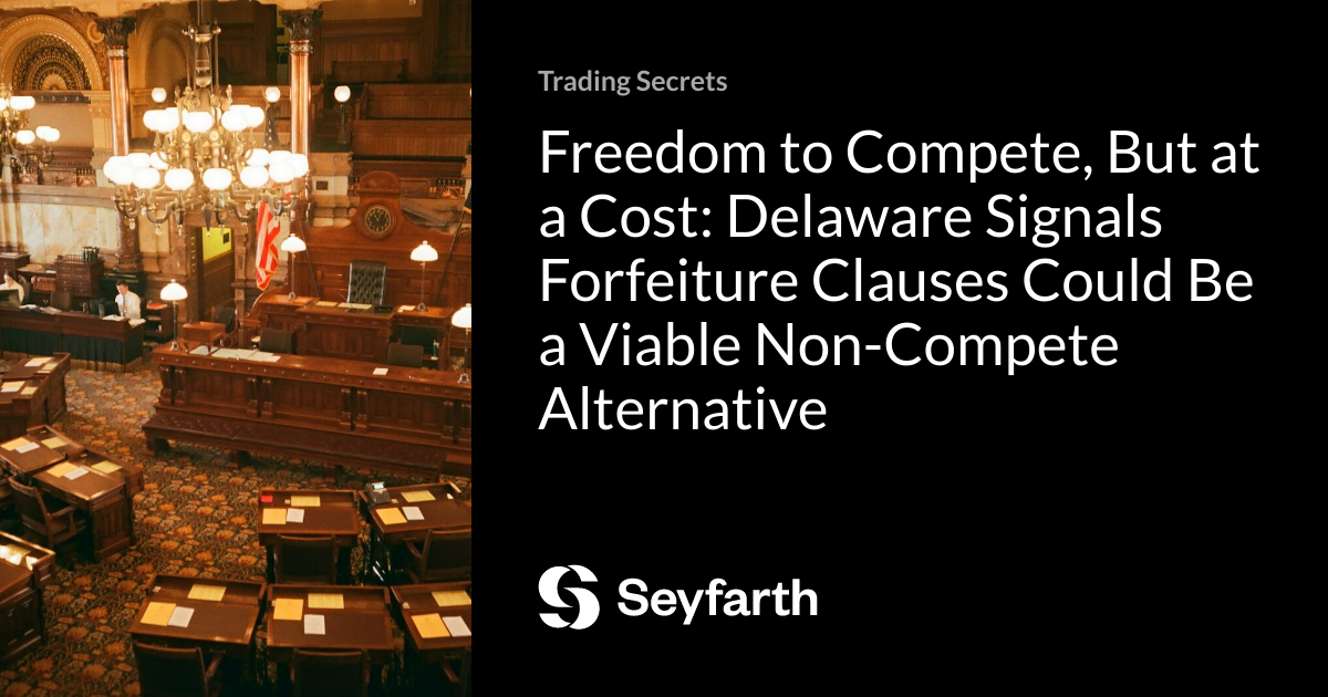 Freedom to Compete, But at a Cost: Delaware Signals Forfeiture Clauses ...
