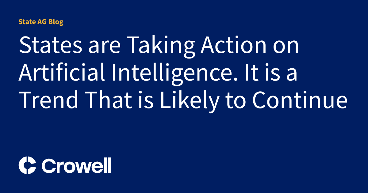 States are Taking Action on Artificial Intelligence. It is a Trend That ...