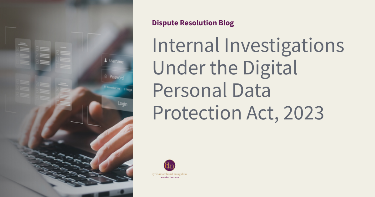 Internal Investigations Under the Digital Personal Data Protection Act ...