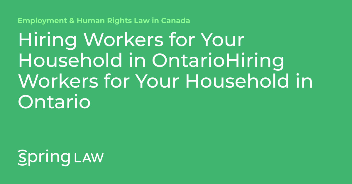 Hiring Workers for Your Household in OntarioHiring Workers for Your ...