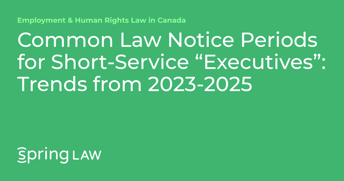Common Law Notice Periods for Short-Service “Executives”: Trends from ...