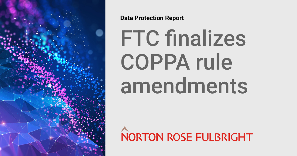FTC finalizes COPPA rule amendments | Data Protection Report