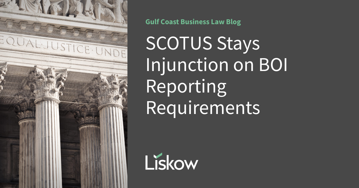 SCOTUS Stays Injunction on BOI Reporting Requirements | Gulf Coast ...