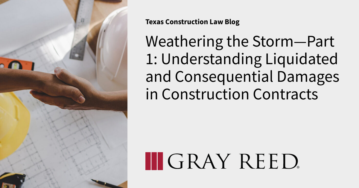 Weathering the Storm—Part 1: Understanding Liquidated and Consequential ...