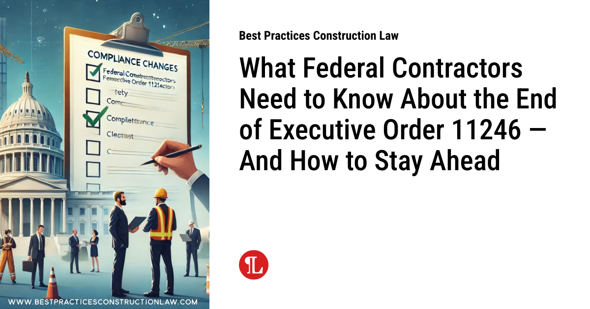 What Federal Contractors Need to Know About the End of Executive Order ...