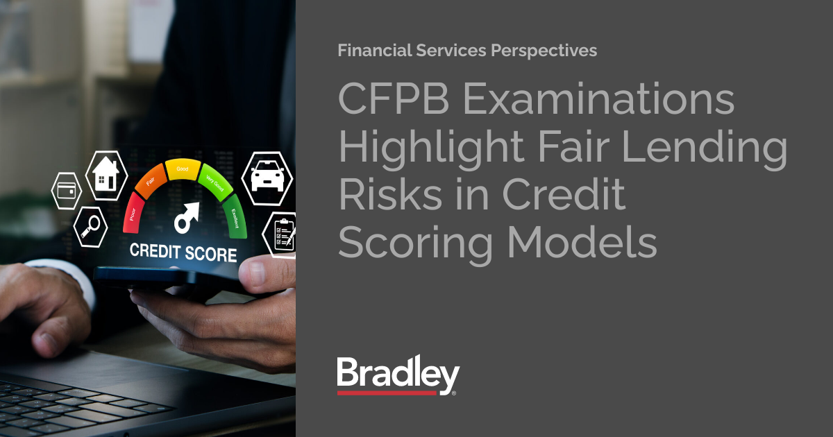 CFPB Examinations Highlight Fair Lending Risks in Credit Scoring Models ...