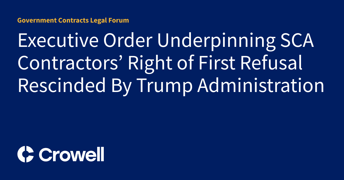 Executive Order Underpinning SCA Contractors’ Right of First Refusal ...