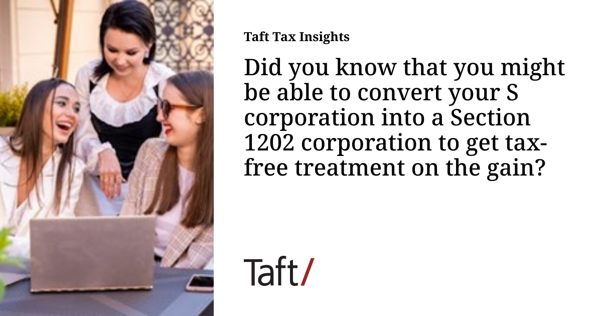 Did you know that you might be able to convert your S corporation into ...