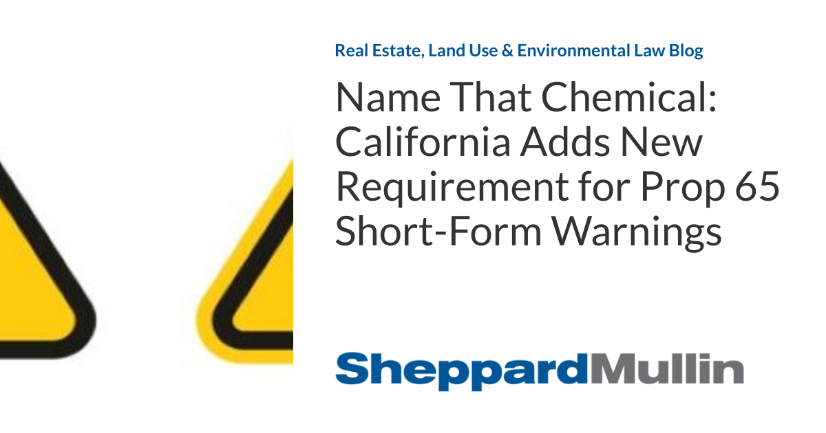 Name That Chemical: California Adds New Requirement for Prop 65 Short ...