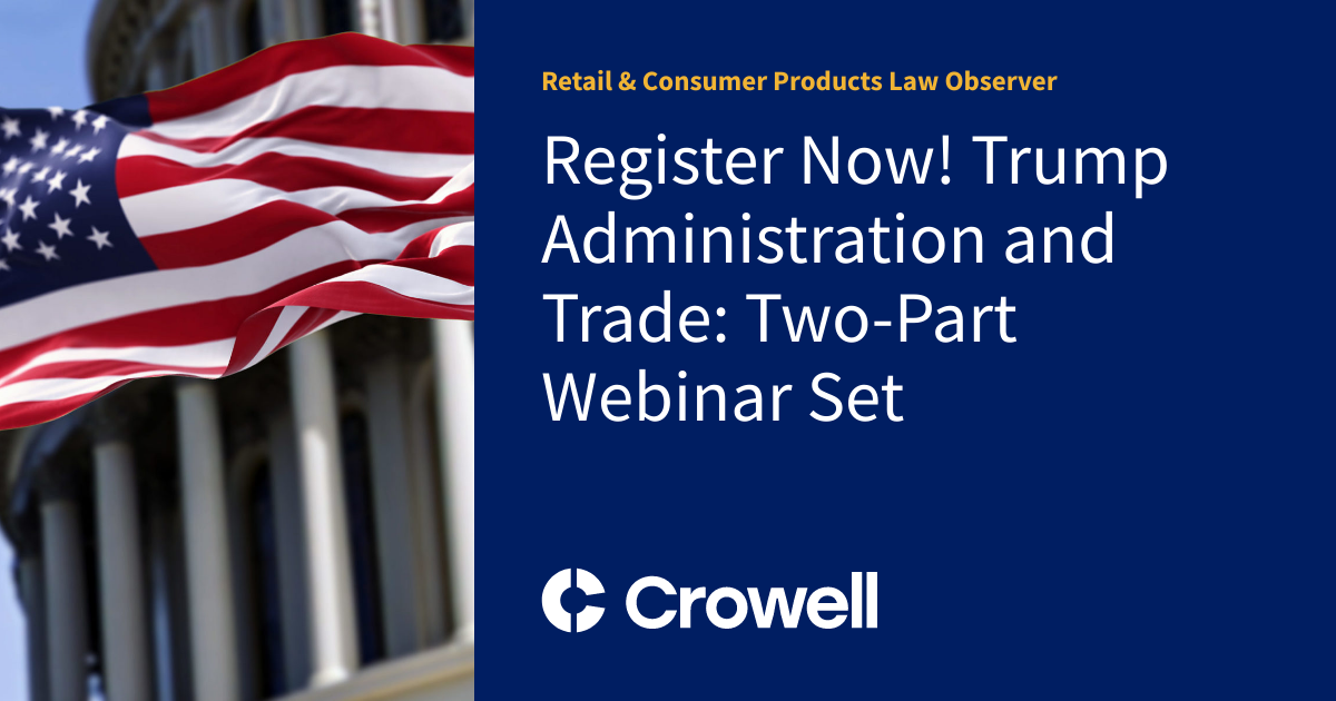 Register Now! Trump Administration and Trade: Two-Part Webinar Set ...