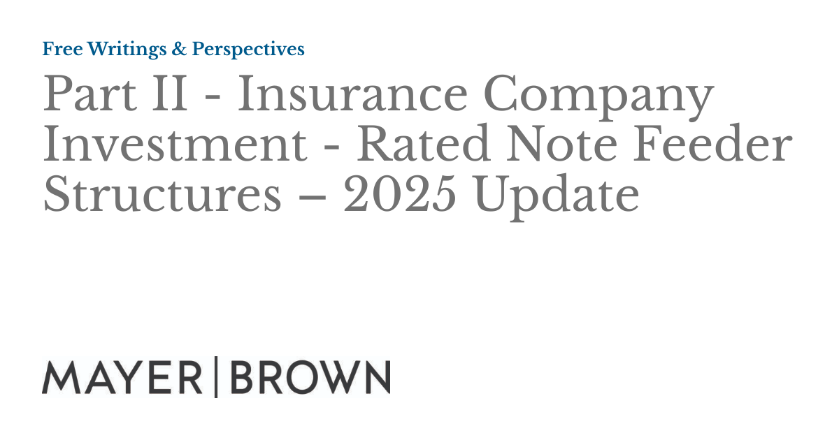 Part II - Insurance Company Investment - Rated Note Feeder Structures ...