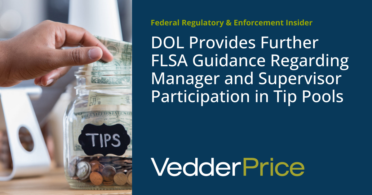 DOL Provides Further FLSA Guidance Regarding Manager and Supervisor ...