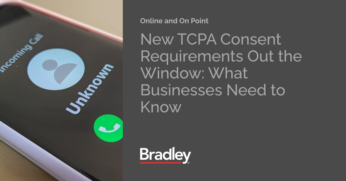 New TCPA Consent Requirements Out the Window: What Businesses Need to ...