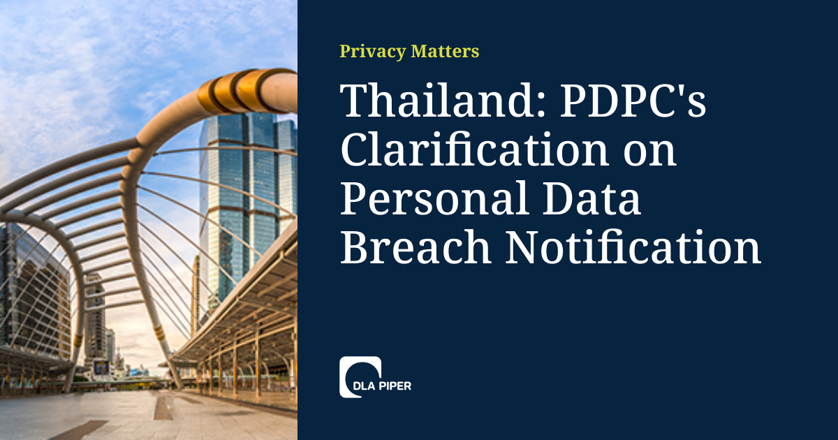 Thailand: PDPC's Clarification on Personal Data Breach Notification | Privacy Matters