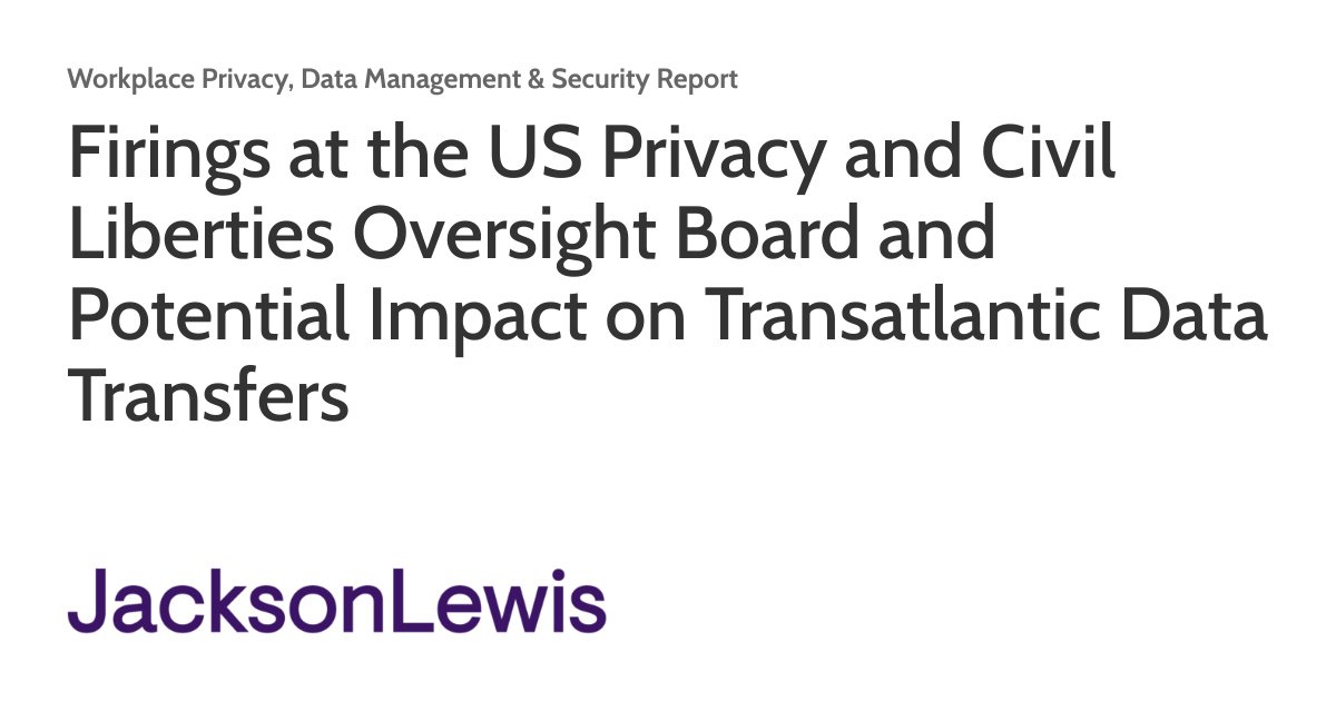 Firings at the US Privacy and Civil Liberties Oversight Board and ...