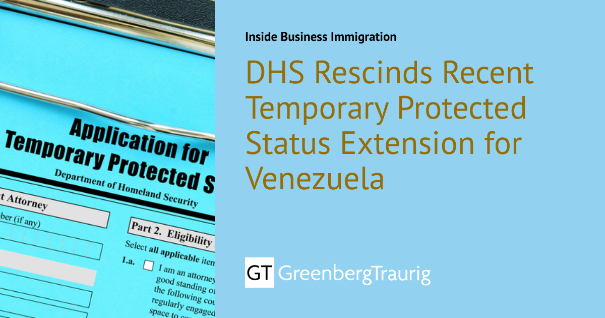 DHS Rescinds Recent Temporary Protected Status Extension for Venezuela ...