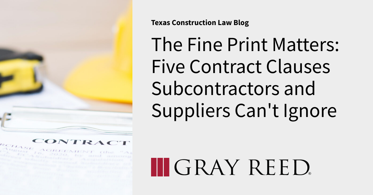The Fine Print Matters: Five Contract Clauses Subcontractors and ...