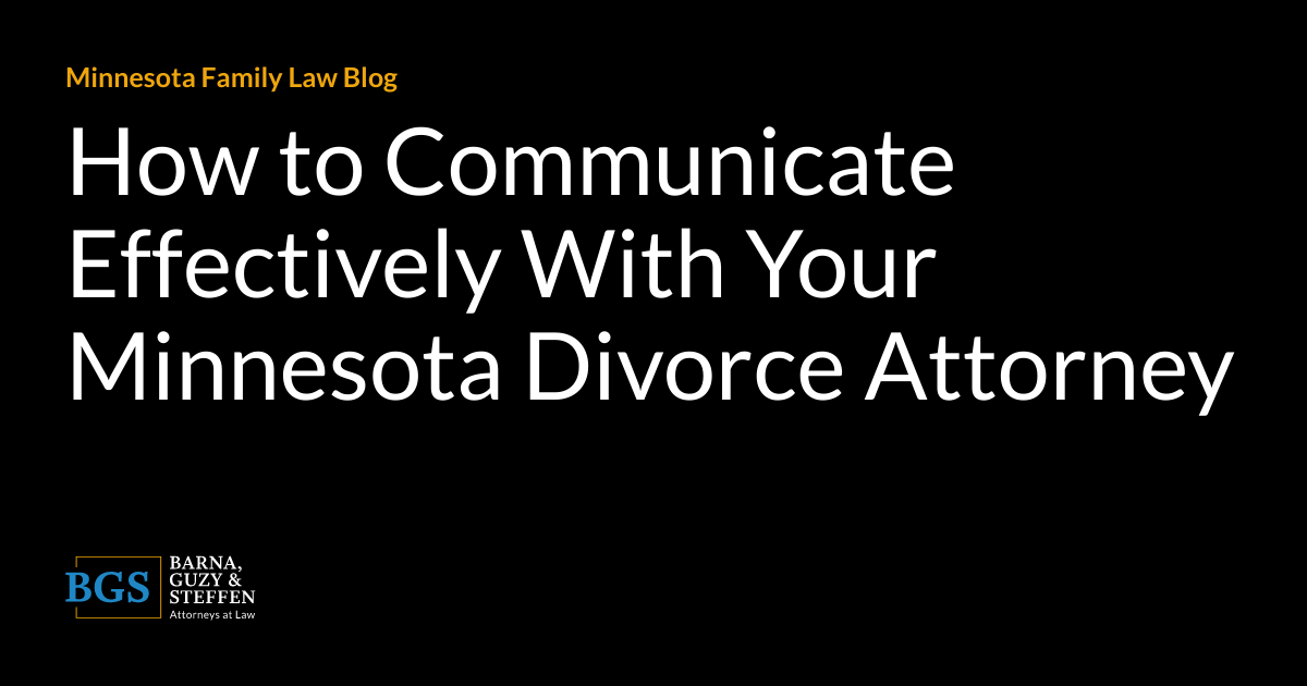 How to Communicate Effectively With Your Minnesota Divorce Attorney ...
