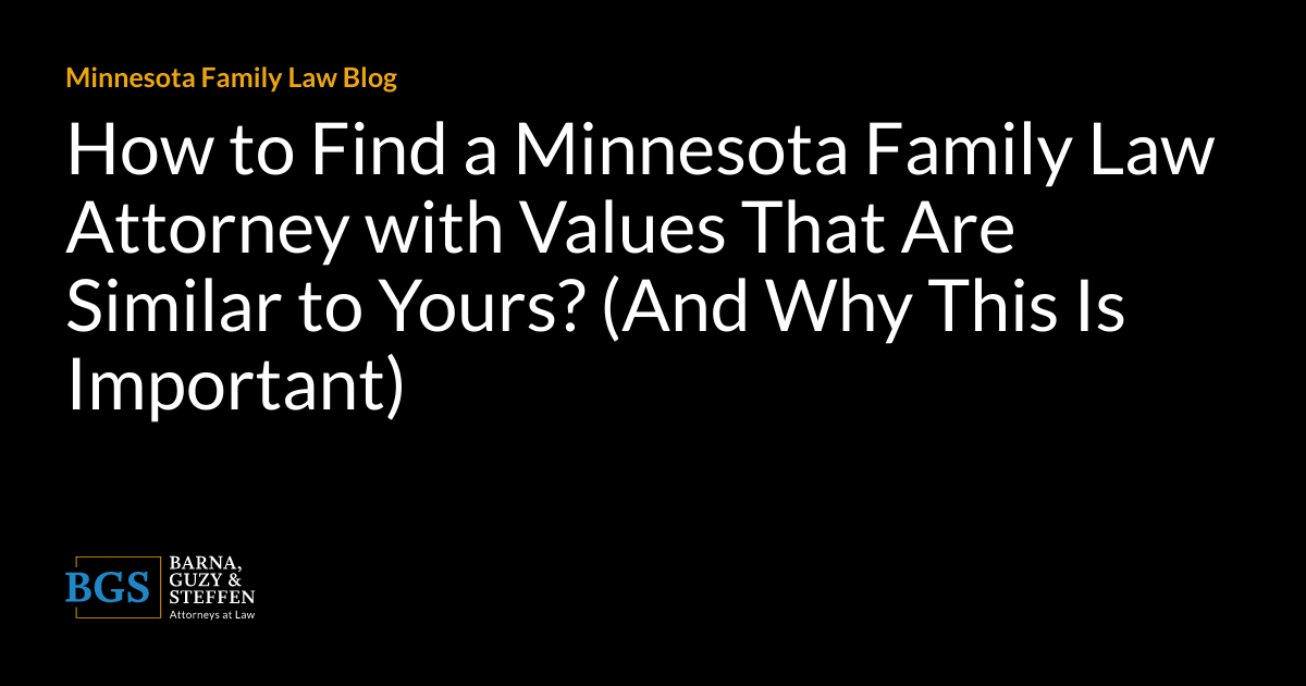 How to Find a Minnesota Family Law Attorney with Values That Are ...