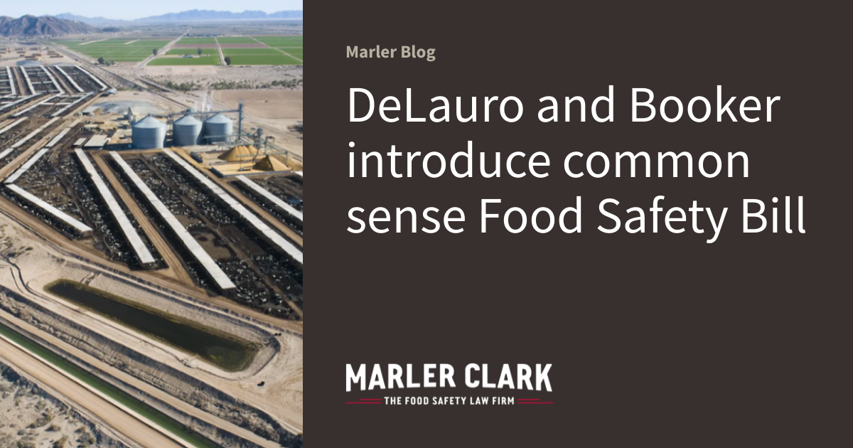 DeLauro and Booker introduce common sense Food Safety Bill | Marler Blog