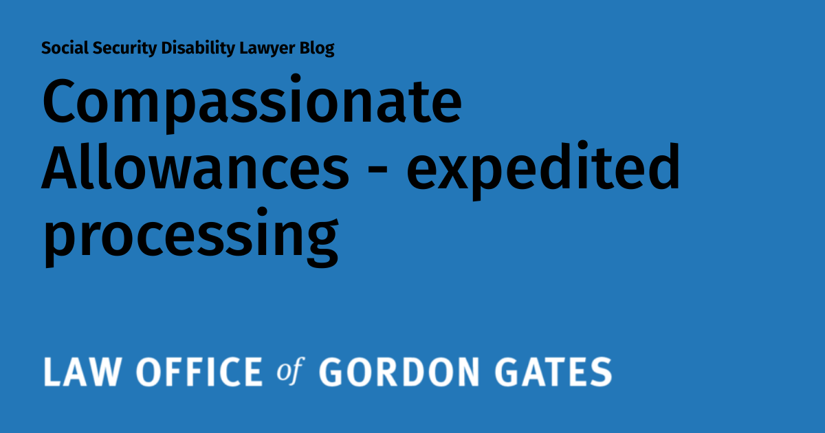 Compassionate Allowances - expedited processing | Social Security ...