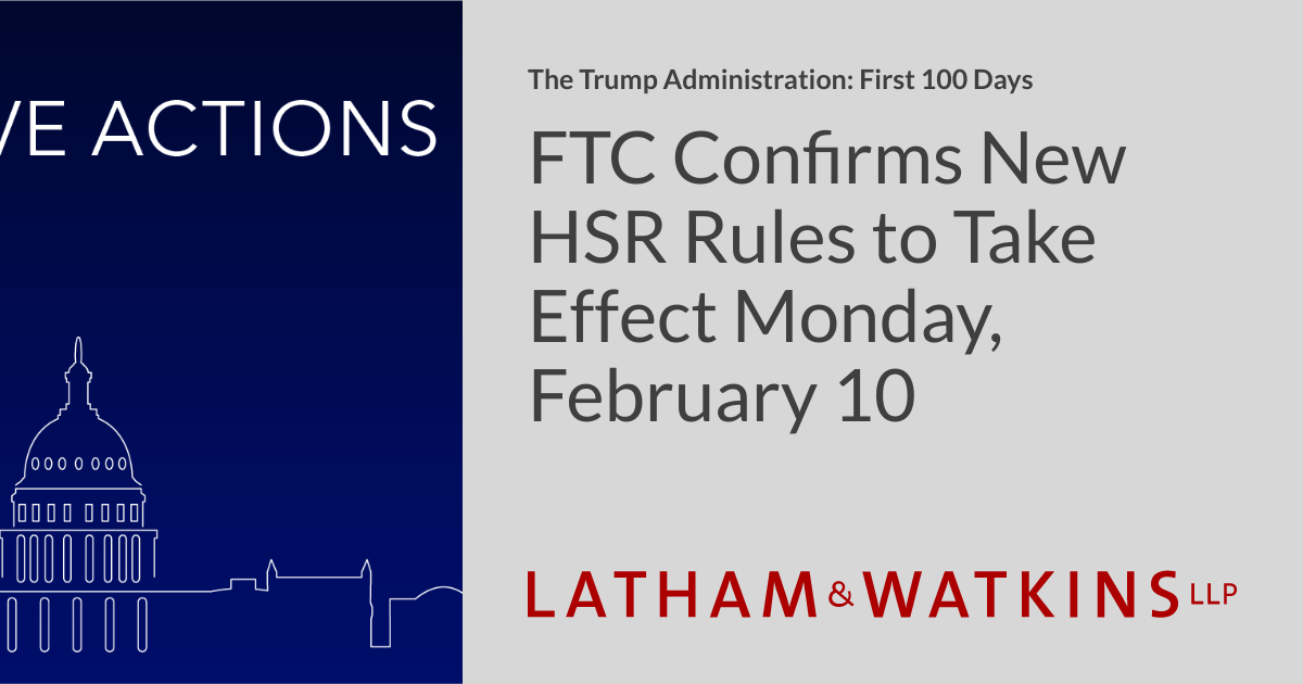 FTC Confirms New HSR Rules to Take Effect Monday, February 10 | Beyond ...