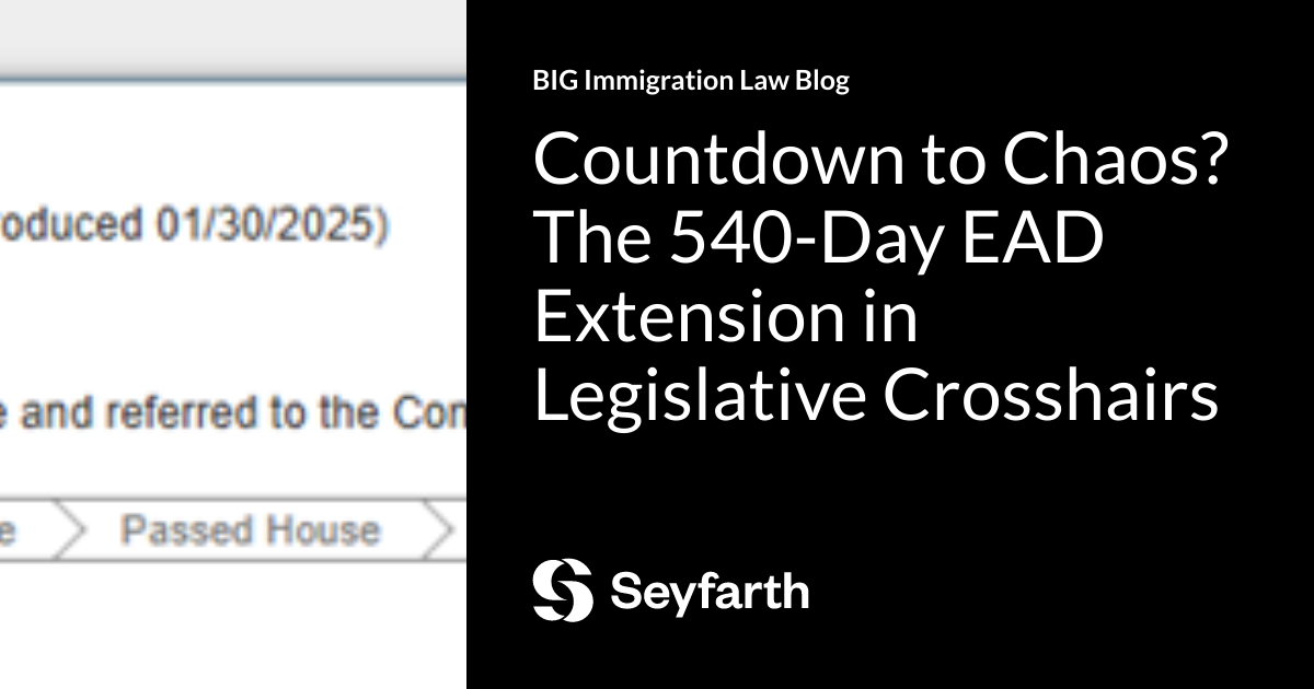 Countdown to Chaos? The 540-Day EAD Extension in Legislative Crosshairs ...