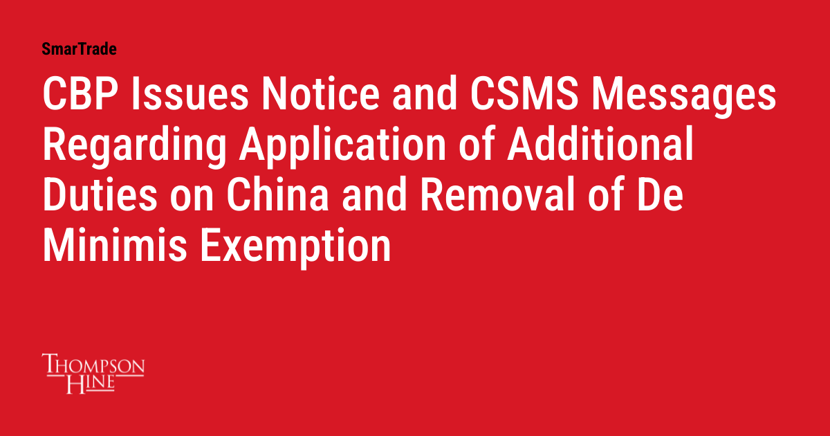 CBP Issues Notice and CSMS Messages Regarding Application of Additional ...