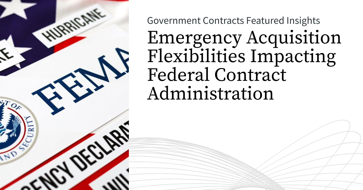 Emergency Acquisition Flexibilities Impacting Federal Contract ...