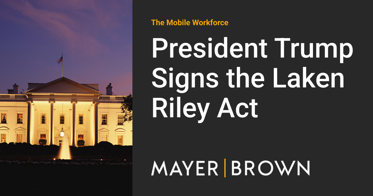 President Trump Signs the Laken Riley Act | The Mobile Workforce