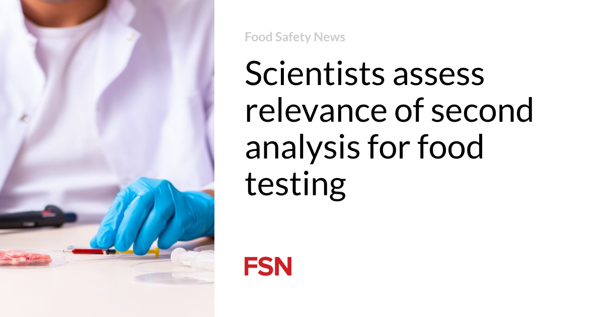 Scientists assess relevance of second analysis for food testing | Food ...